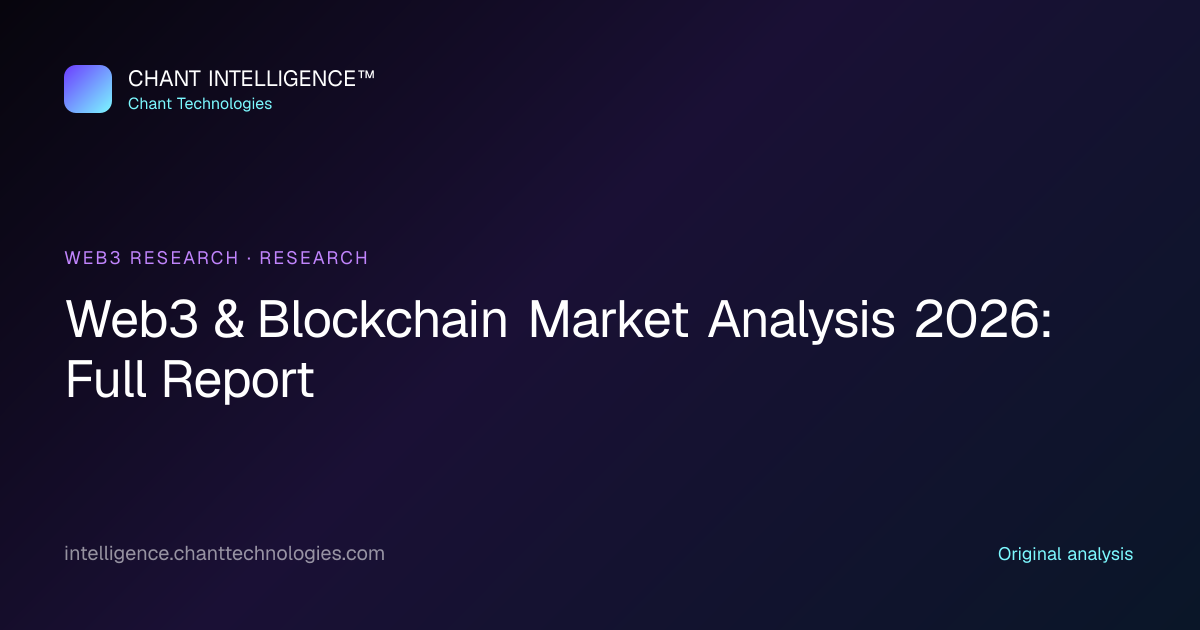 Web3 Blockchain Market Analysis 2026 | CHANT INTELLIGENCE